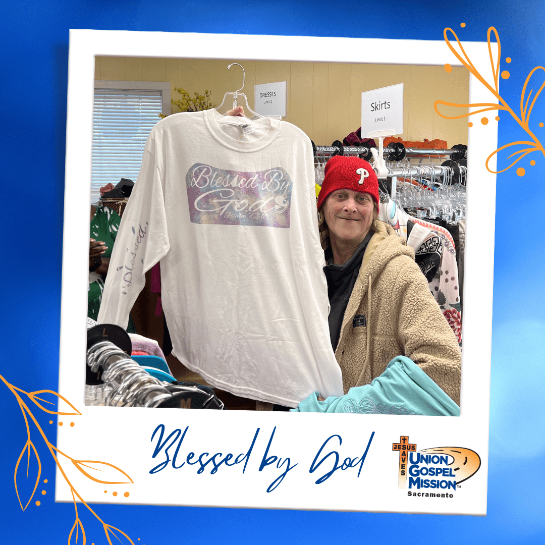 Blessed By God - Union Gospel Mission Sacramento